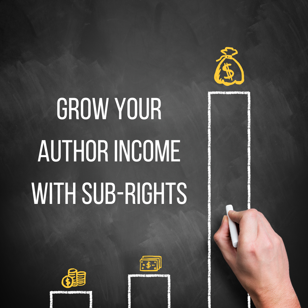 How to Maximize Your Author Revenue with Sub-Rights